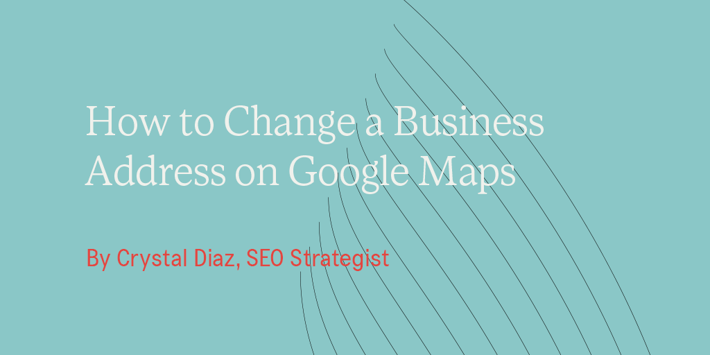  How To Change Your Business Address On Google Maps 