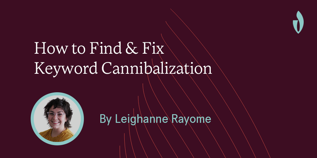 How To Find and Fix Keyword Cannibalization | Victorious