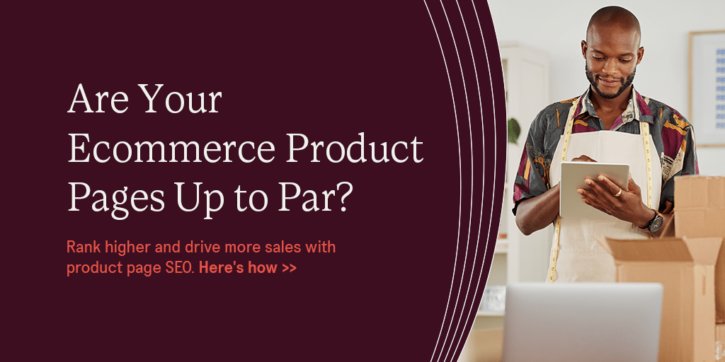 Product Page SEO: Top Tips For Optimizing Product Pages