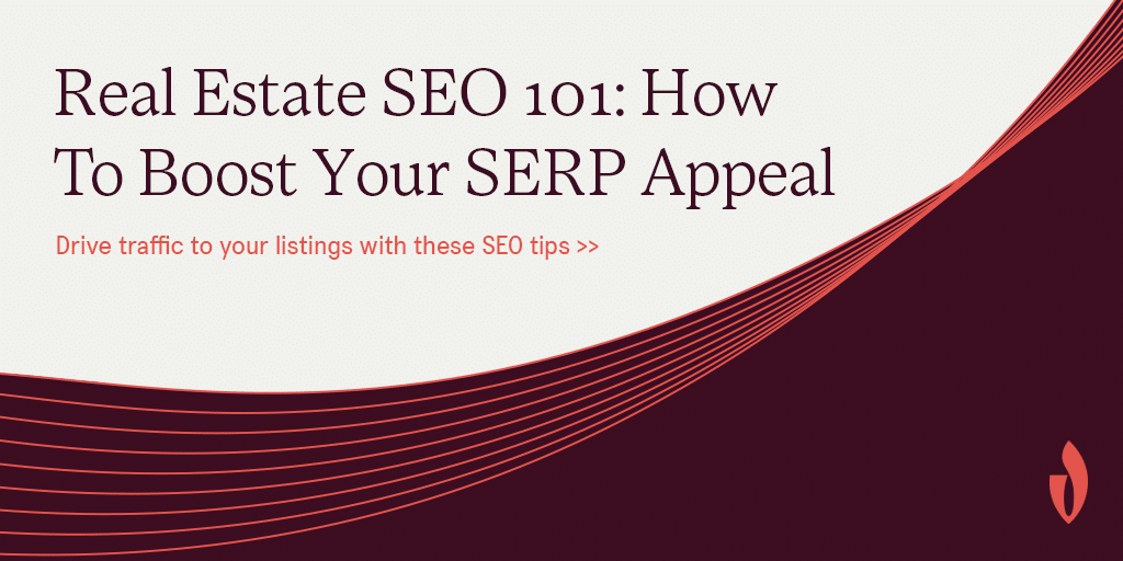 Real Estate SEO 101: Boost Your SERP Appeal