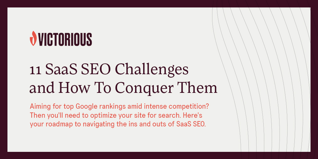 SaaS SEO Challenges: SaaS SEO Strategies To Boost Visibility