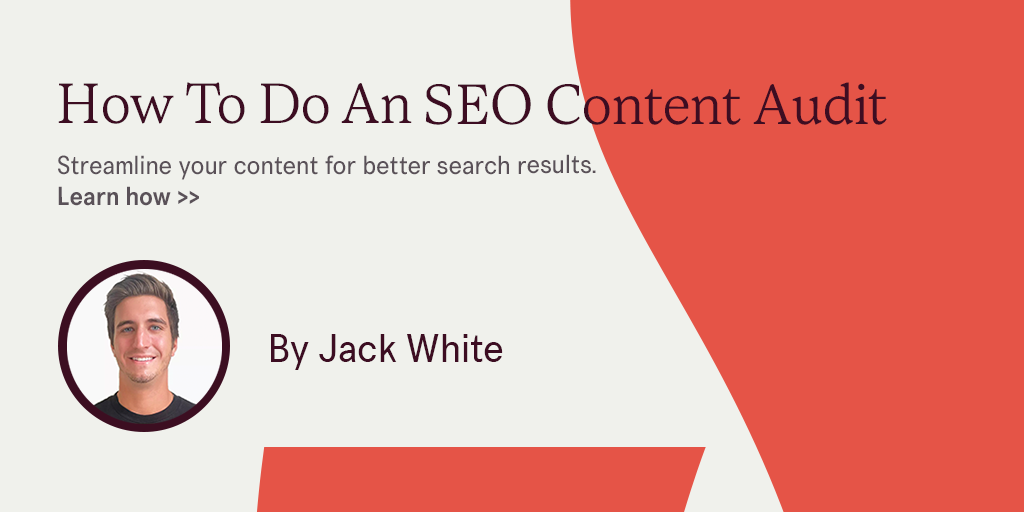 Content Audit Guide: Easy Website Content Audit