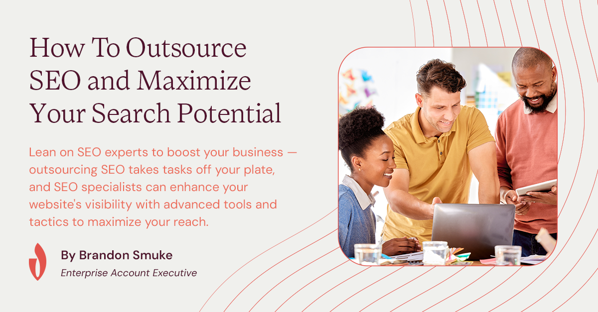 Outsourcing SEO: Your Guide to Increased Search Visibility