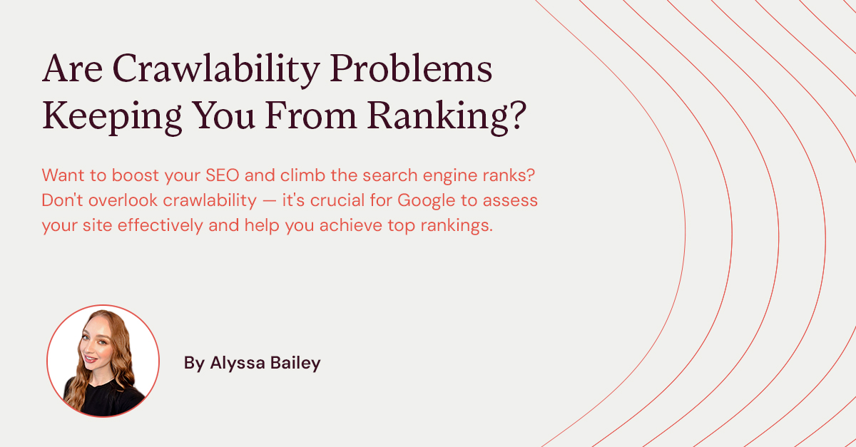 Crawlability Issues That Can Impact Ranking Potentia