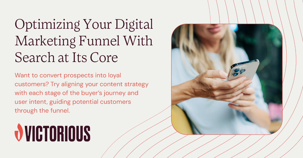 How Search Drives Every Stage of Your Digital Marketing Funnel