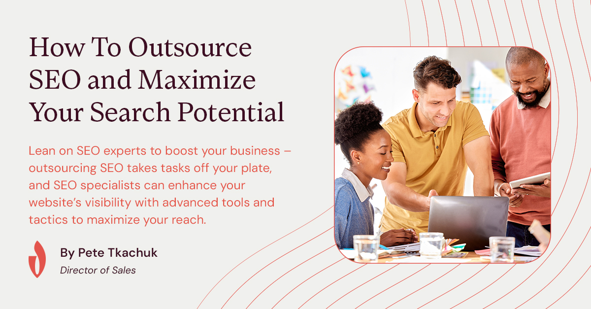 Outsourcing SEO: Your Guide to Increased Search Visibility