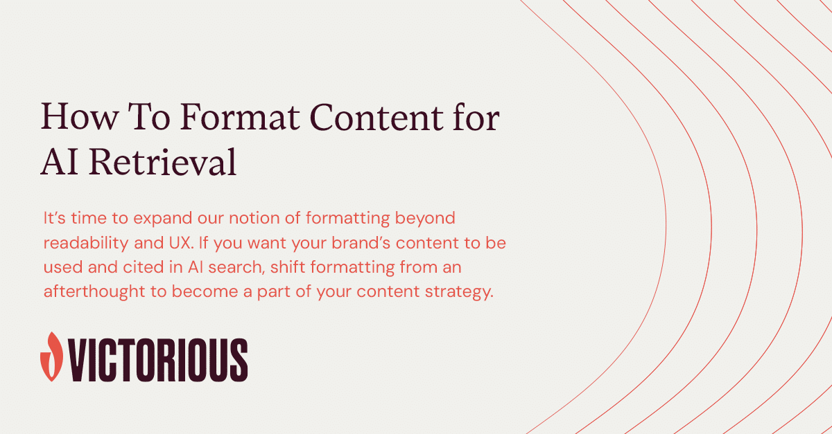 How To Format Content for AI Retrieval